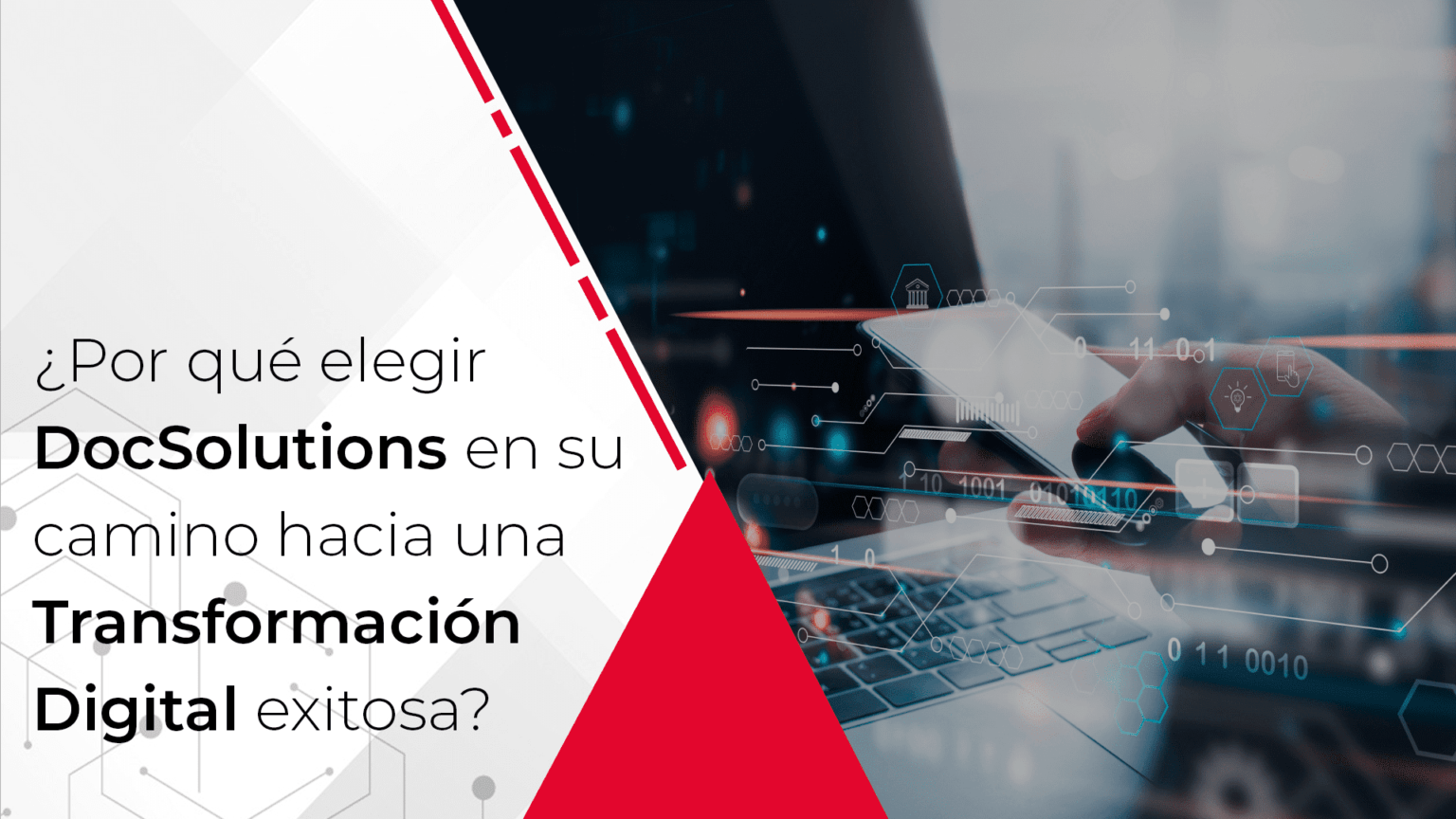 ¿Por qué elegir DocSolutions en su camino hacia una Transformación Digital exitosa? • DocSolutions