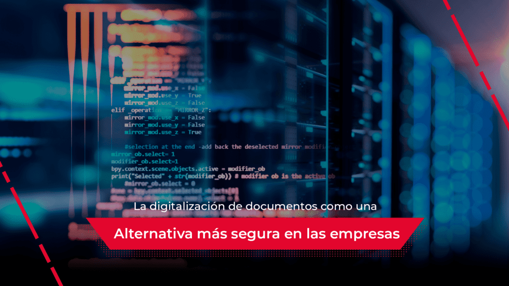La digitalización de documentos como una alternativa más segura en las empresas • DocSolutions